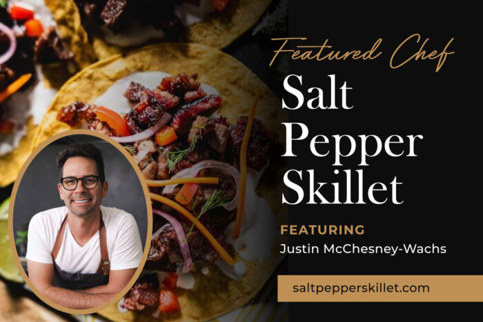 Meet Chef Justin of Salt Pepper Skillet - California Lamb Featured Chef ...